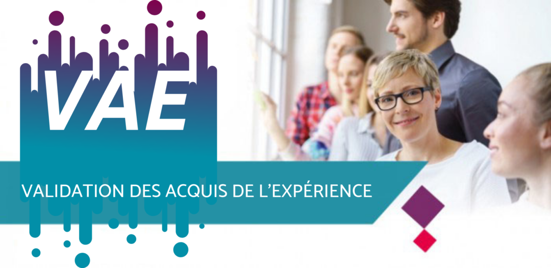VALIDATION DES ACQUIS DE L’EXPÉRIENCE (V.A.E) - Groupe HEMA
